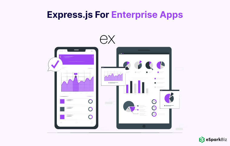 Why Use Express JS Framework For Build Enterprise Web App?
