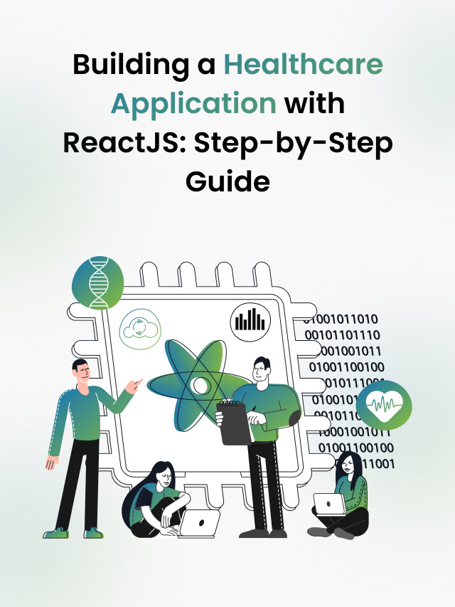 Building a Healthcare Application with ReactJS: Step-by-Step Guide